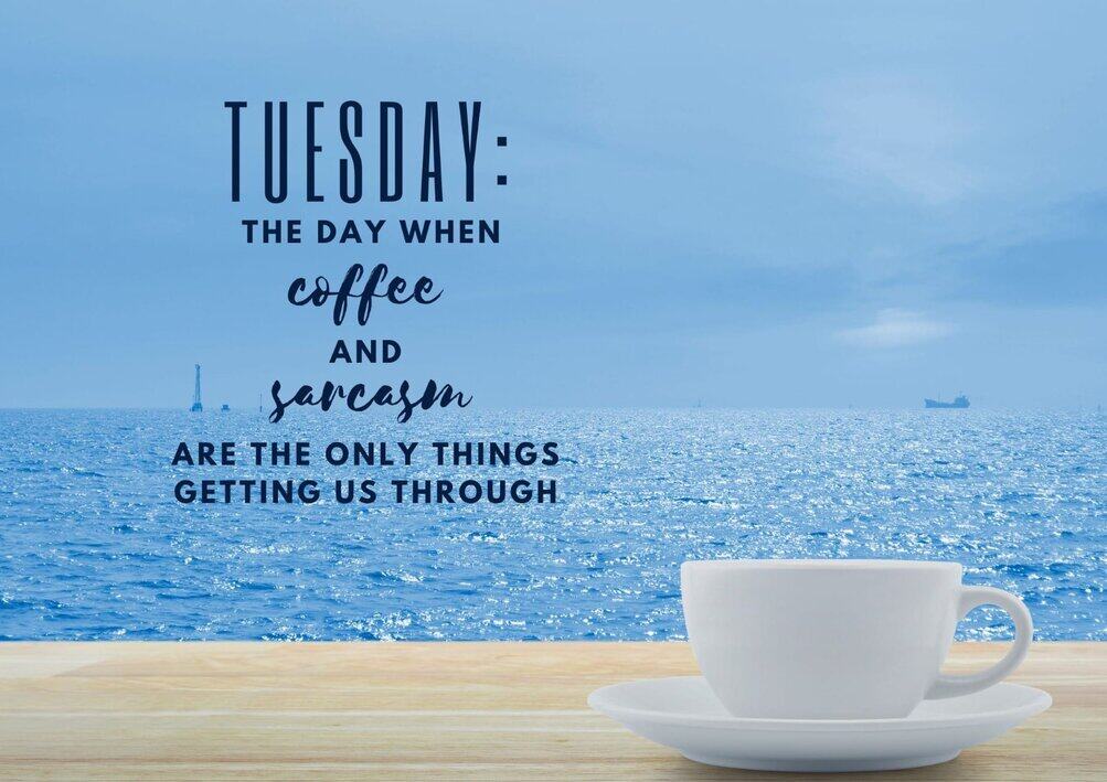 Inspirational Tuesday Morning Quotes 100+ Thoughtful And Motivational